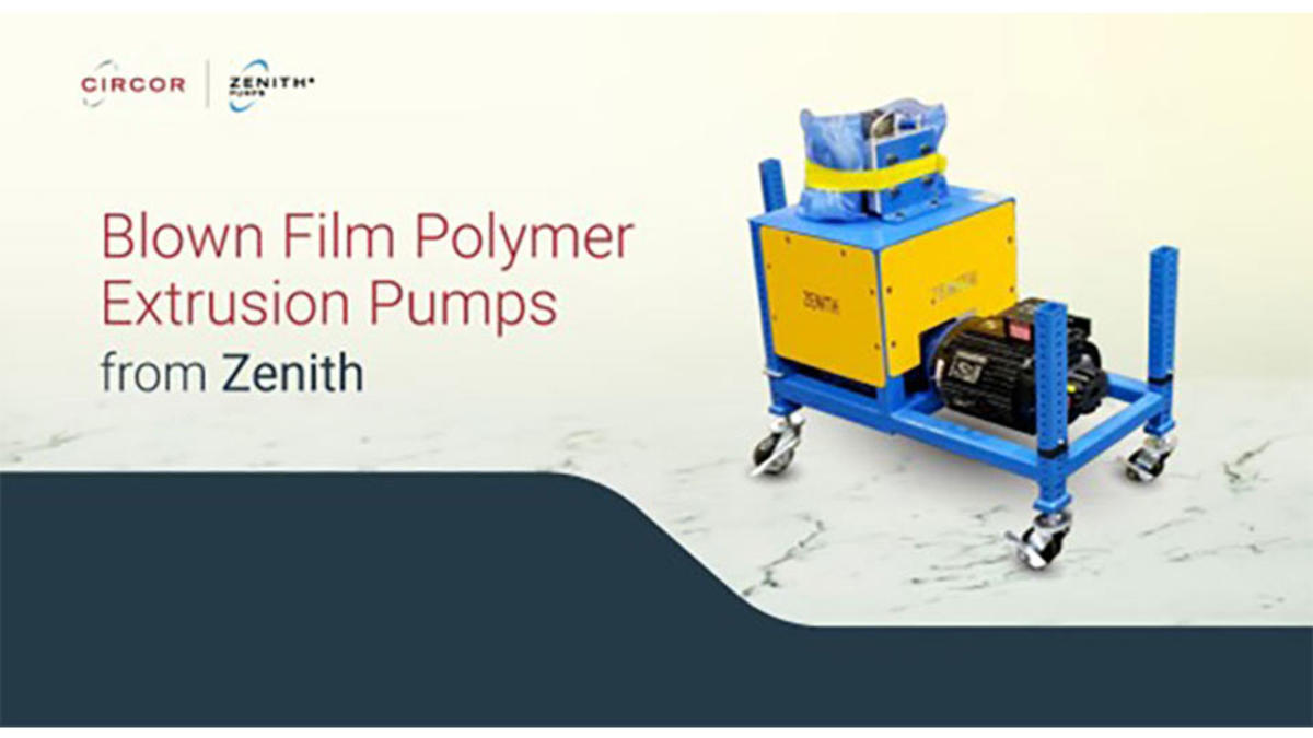 CIRCOR Announces Zenith Series PEP-II Precision Gear Pumps Ideal for Lithium Battery Blown Film ...